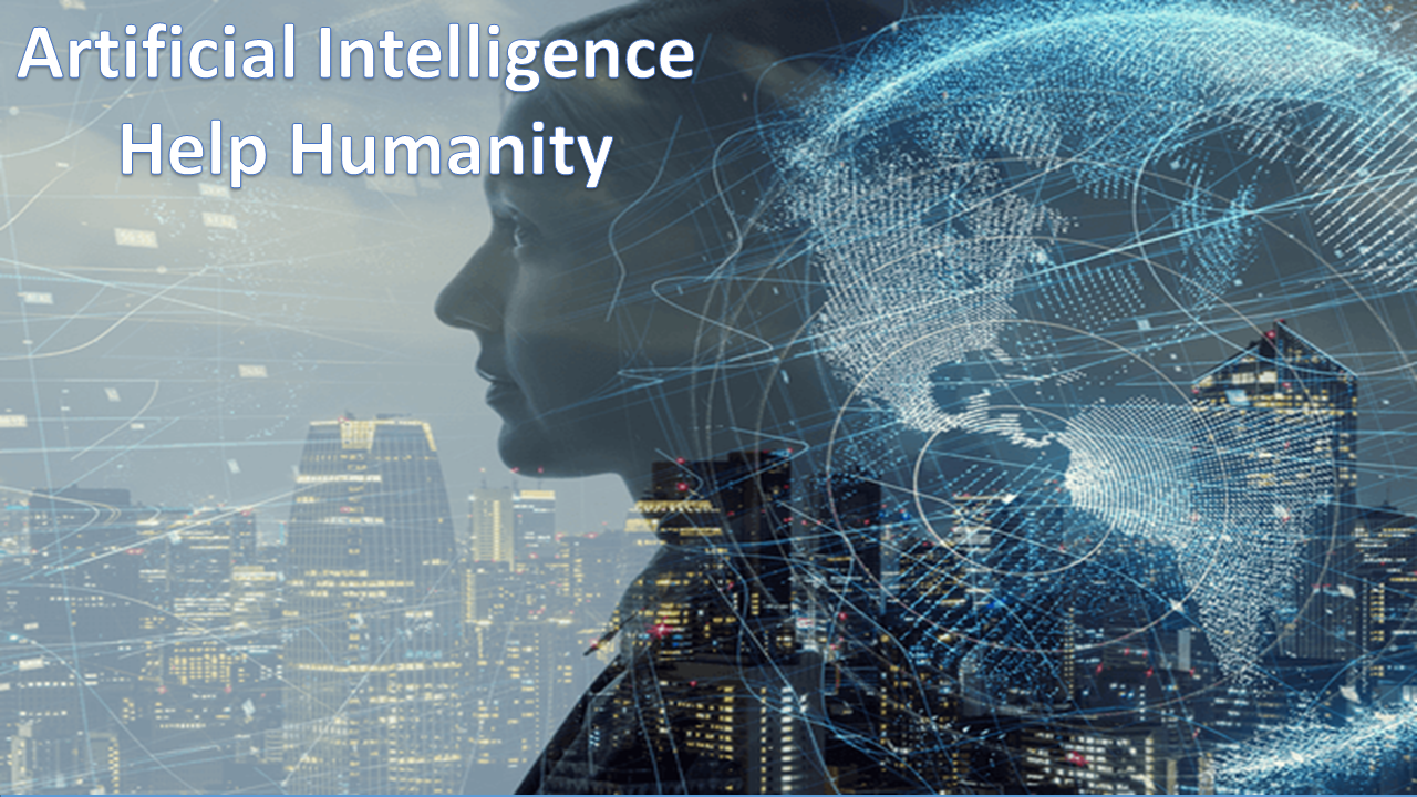 Artificial Intelligence Help Humanity - Techprofree Artificial Intelligence Help Humanity - Techprofree