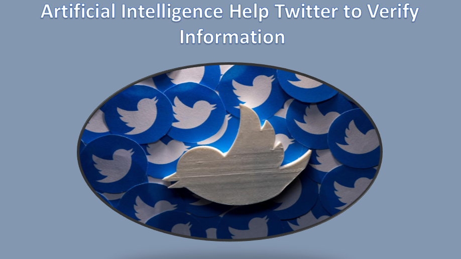 Artificial Intelligence Help Twitter to Verify Information - Techprofree Artificial Intelligence Help Twitter to Verify Information - Techprofree