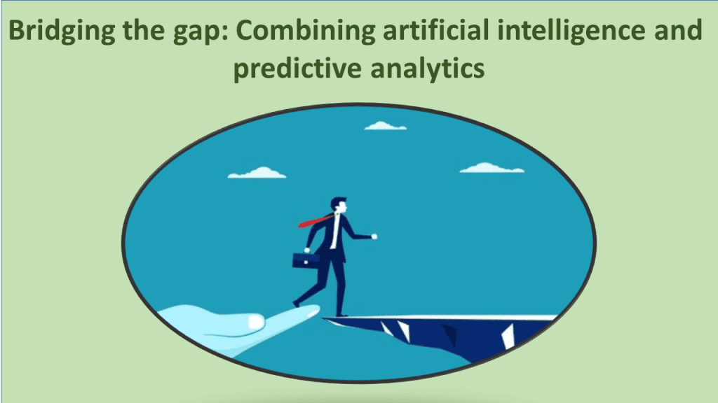 Bridging the gap: Combining artificial intelligence and predictive analytics - Techprofree