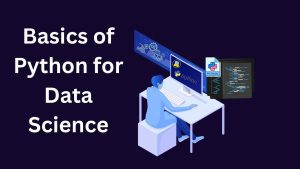 Basics of Python for Data Science - Techprofree