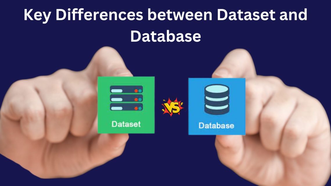 Dataset vs Database : Exploring Differences, Benefits, and Use Cases ... Dataset vs Database : Exploring Differences, Benefits, and Use Cases ...